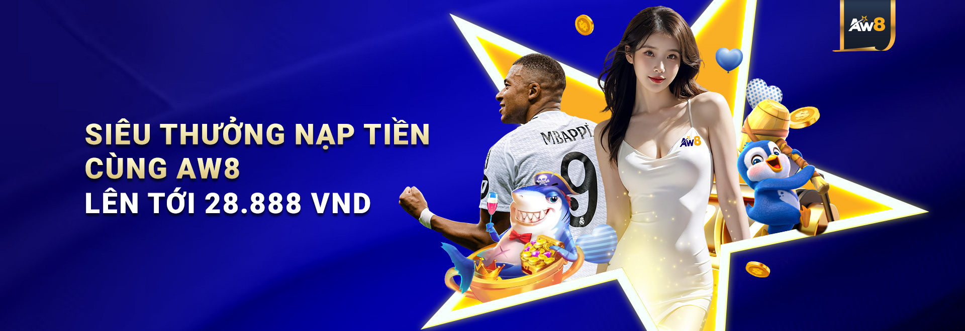 Siêu Thưởng Nạp Tiền Cùng Aw8 - AW8